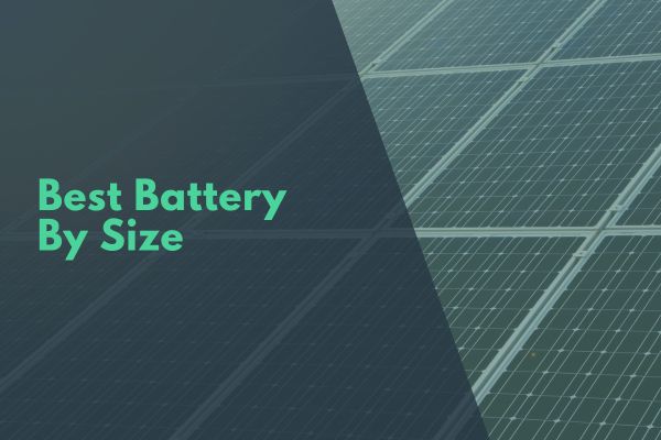 What Size Solar Battery Do I Need? ☀️ Guide (2024) | Glow Green