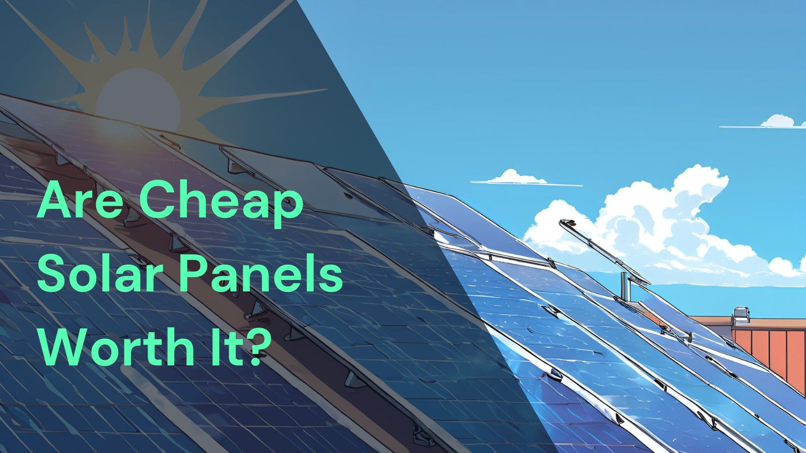 Are Cheap Solar Panels Worth It in the UK? (2026) | Glow Green