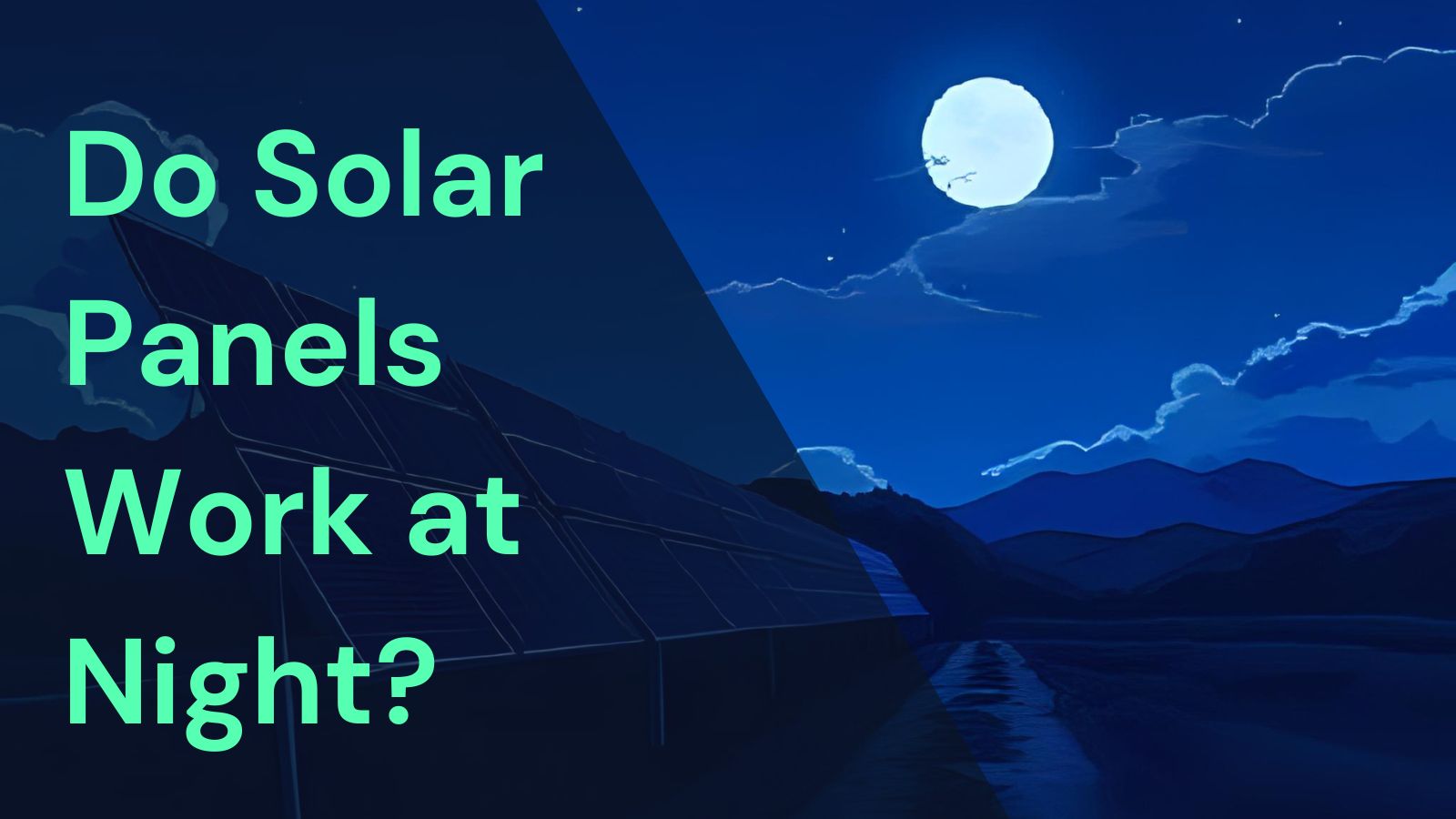 Do Solar Panels Work at Night? (UK) | Glow Green