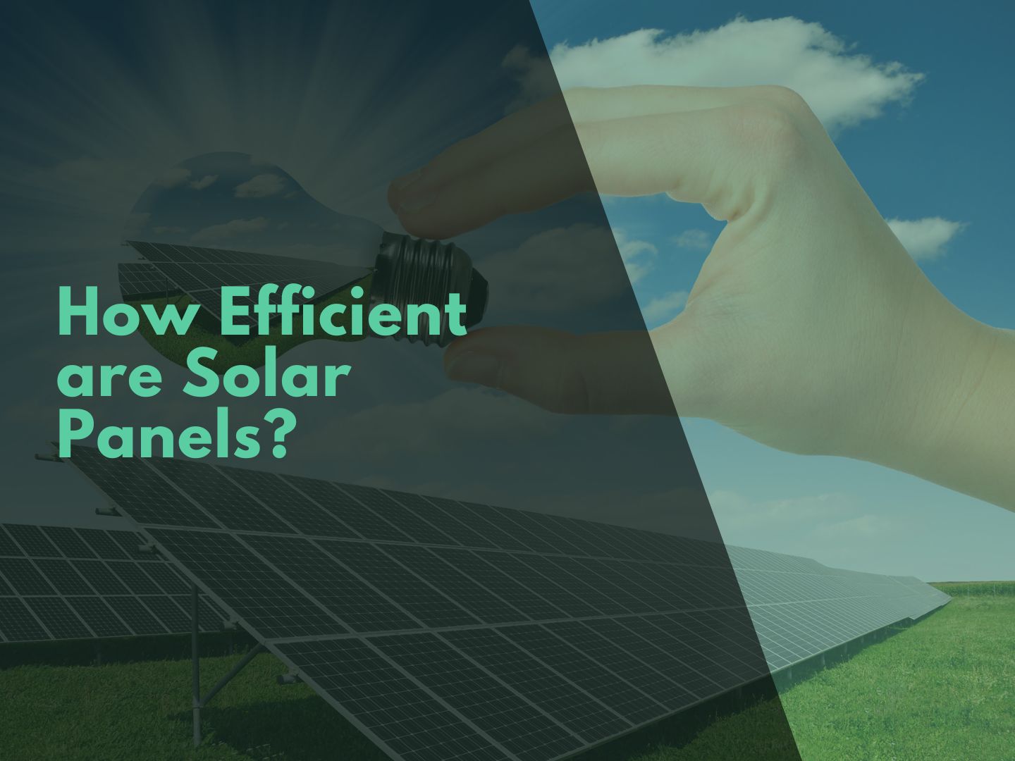 How Efficient are Solar Panels? | Expert Guide ☀️ 🚀 | Glow Green