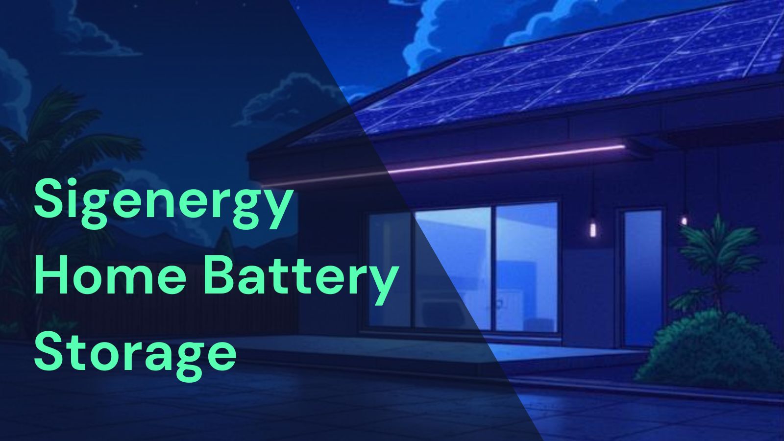 Sigenergy Solar Energy Storage | Complete Home Battery Review | Glow Green
