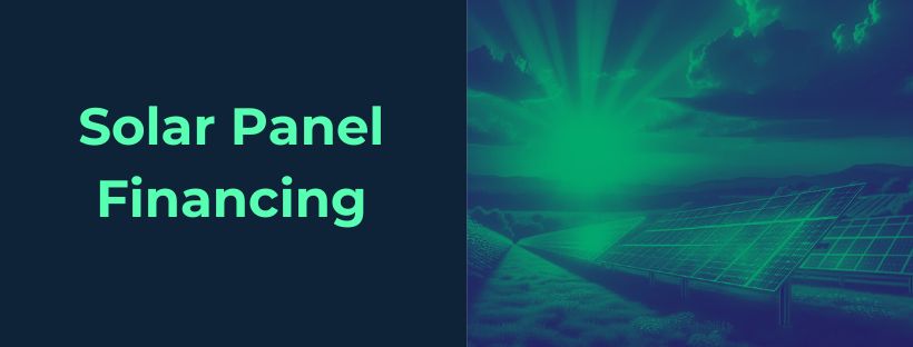 Solar Panel Financing UK | Finance Guide ☀️ | Glow Green